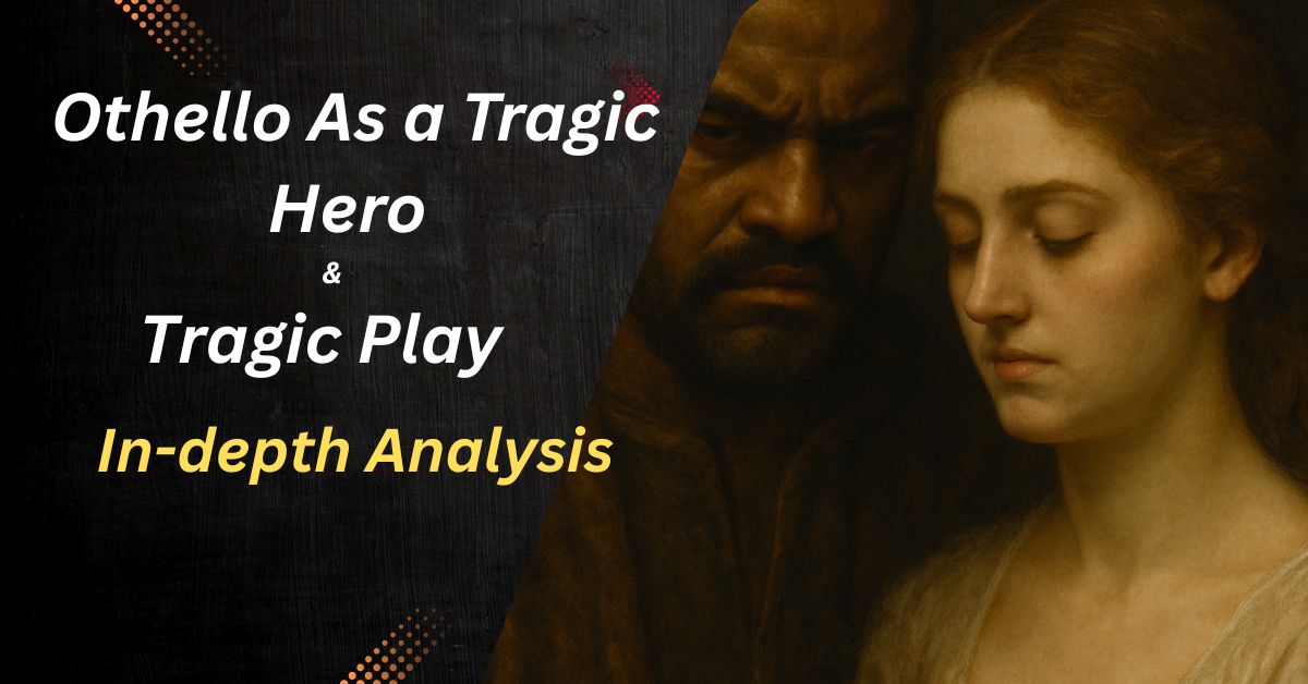 How Jealousy In Othello Consumes Every Character: Explore